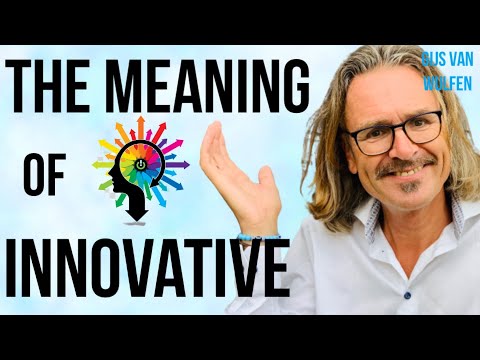 The Meaning of Innovative Explained