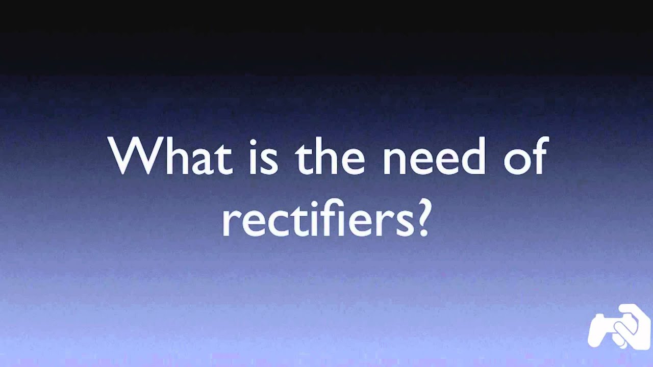 What is a rectifier? [HD]