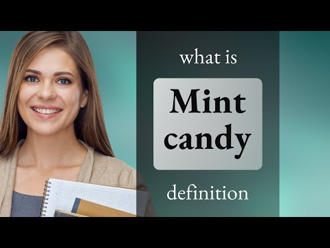 Mint candy — MINT CANDY definition