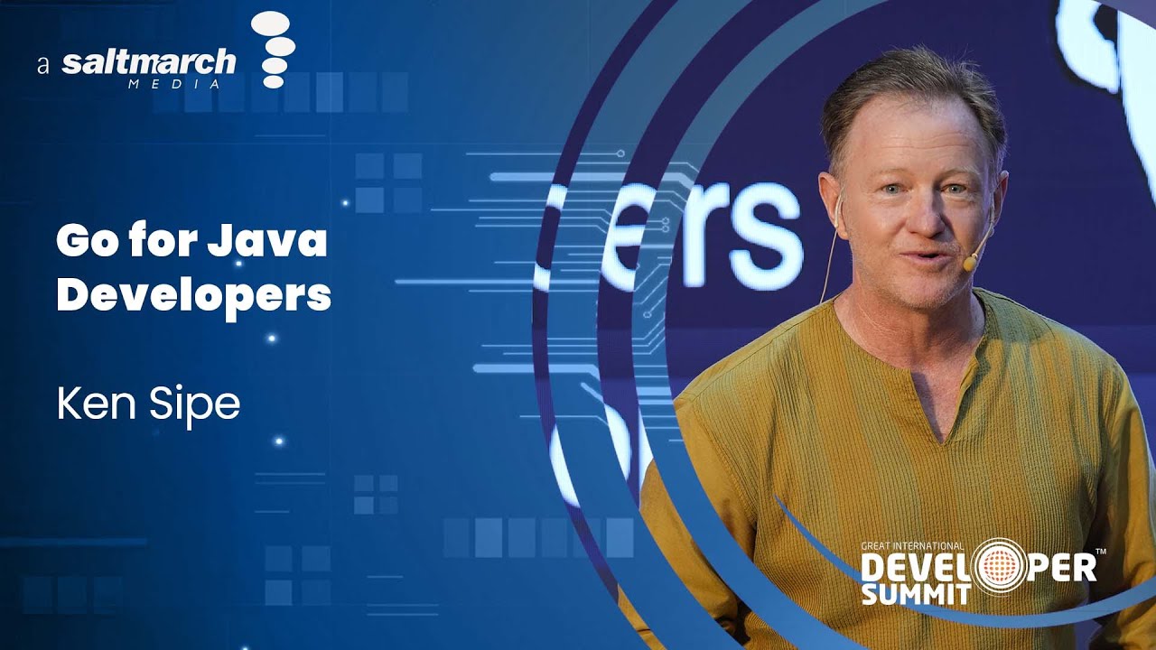 Go for Java Developers -  Ken Sipe