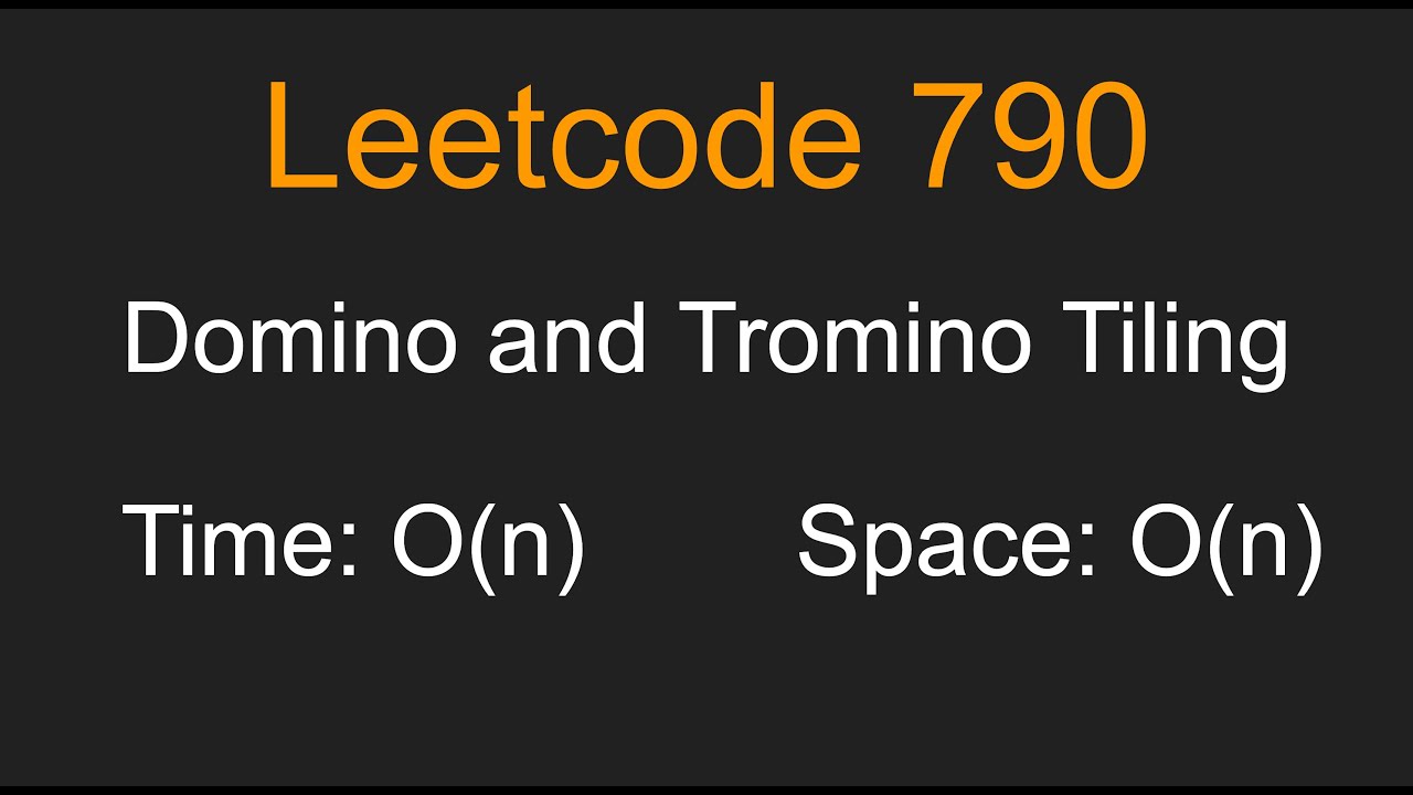 Domino and Tromino Tiling - Leetcode 790 - Python