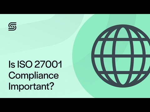 Why Is ISO 27001 Compliance Important? | Secureframe