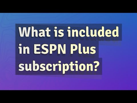 What is included in ESPN Plus subscription?
