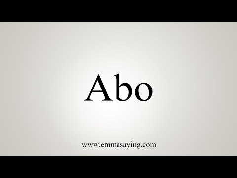 How To Say Abo