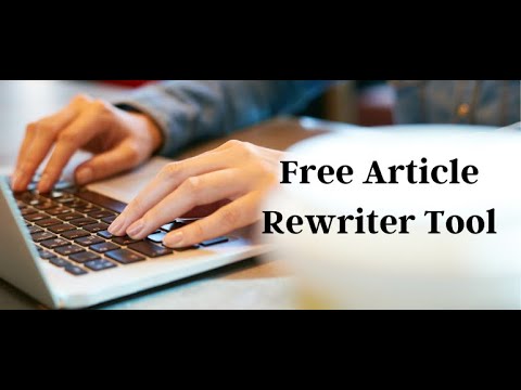 Free Rewriter Tool | Rewording Tool | Create Unique Content | Best Article Spinner Tool