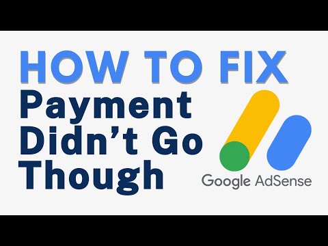 How to Fix Google AdSense Payment Didn't Go Through