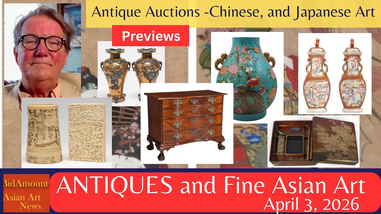 April 3, 2026, Weekly Asian Art Auction News Japanese and Chinese Art