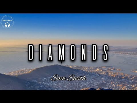 Sam Smith - Diamonds (Lyrics) 🎵