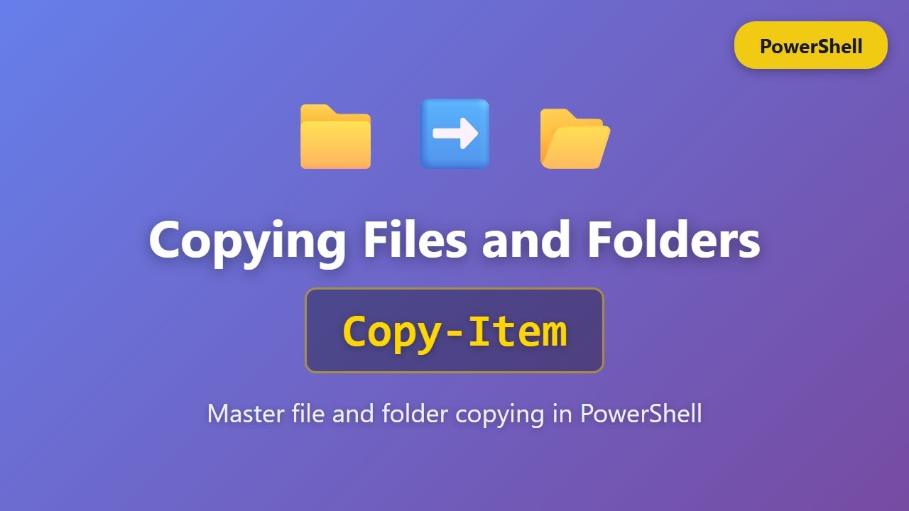 PowerShell Copy-Item Tutorial: Copy Files and Folders Like a Pro