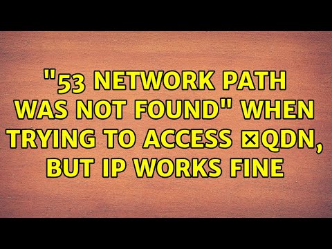 "53 Network path was not found" when trying to access \fqdn, but \IP works fine