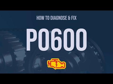 How to Diagnose and Fix P0600 Engine Code - OBD II Trouble Code Explain
