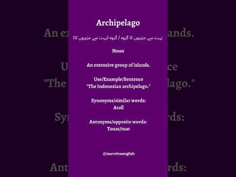 Archipelago Definition Synonyms and Antonyms,Archipelago Meaning in Urdu,Archipelago Sample Sentence