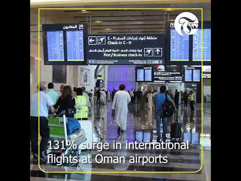 131% surge in international flights at Oman airports