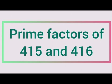 Prime factors of 415 and 416 | Learnmaths