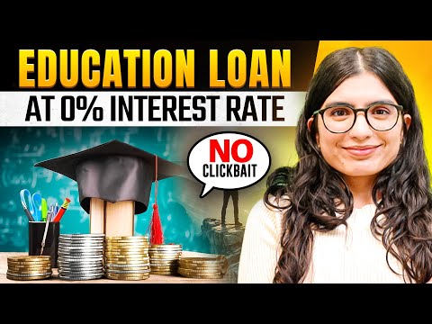 How to Get an Education Loan at 0% Interest in India | No Gimmicks, Full Guide!