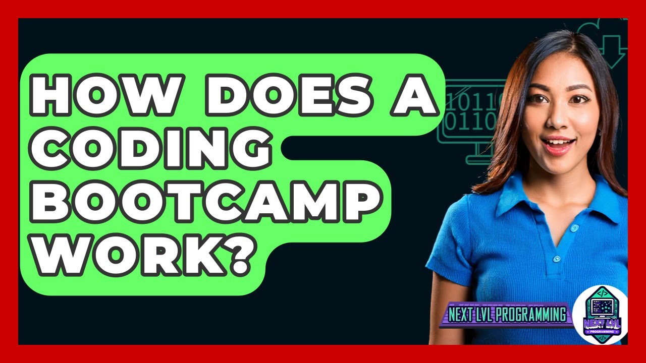 How Does A Coding Bootcamp Work? - Next LVL Programming