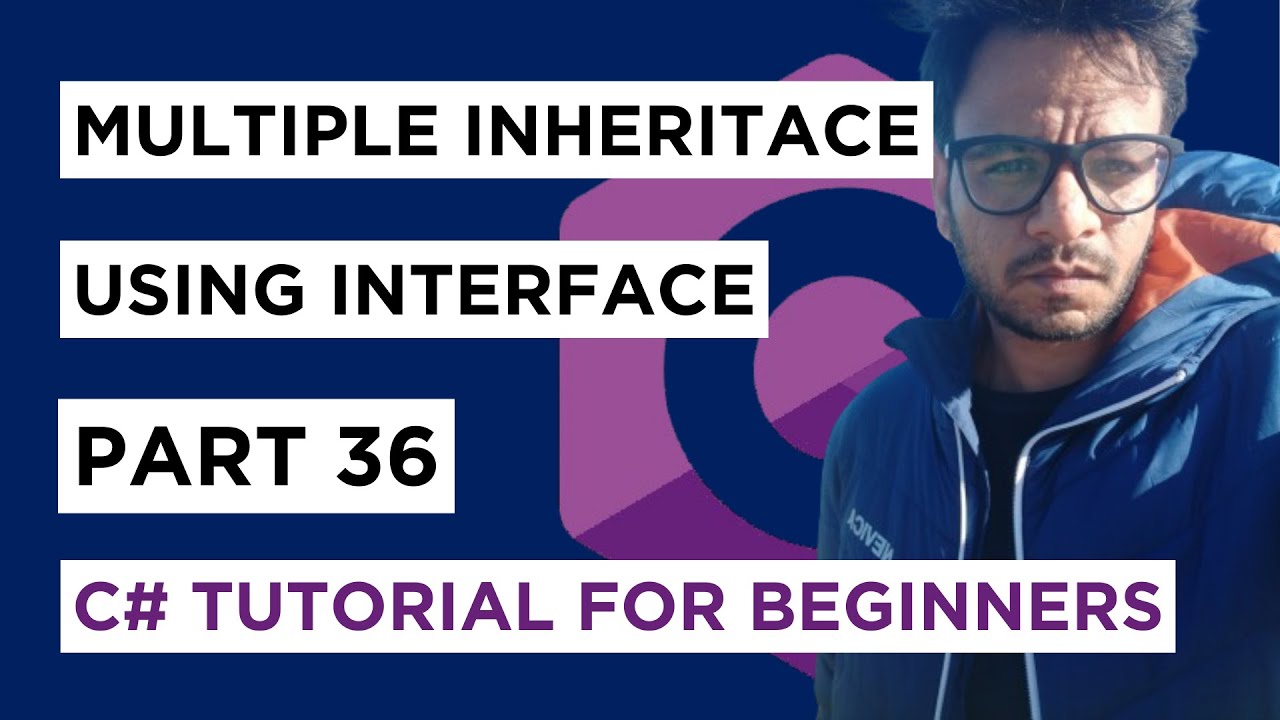 C# - Part 36 - Multiple Inheritance Using Interfaces - Tutorial For Beginners