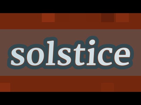 SOLSTICE pronunciation • How to pronounce SOLSTICE
