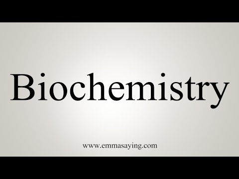 How To Say Biochemistry