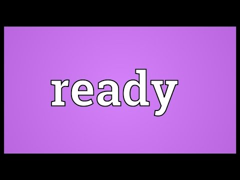 Ready Meaning