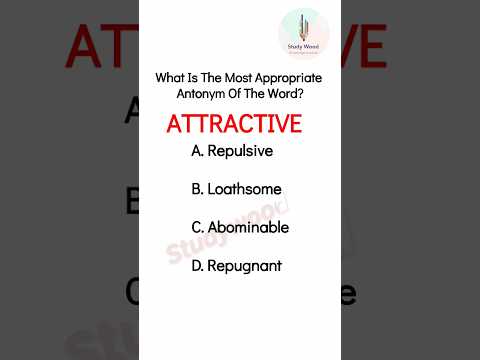 What Is The Most Appropriate Antonym Of The Word - ATTRACTIVE | #youtubeshorts #english #gk #shorts