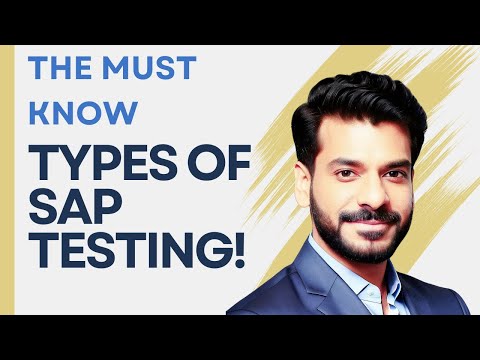 The Must-Know Types of SAP Testing!