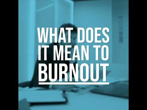 What does it mean to BURNOUT