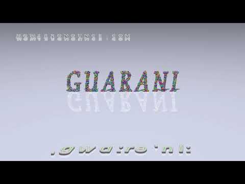 Guarani - pronunciation + Examples in sentences and phrases