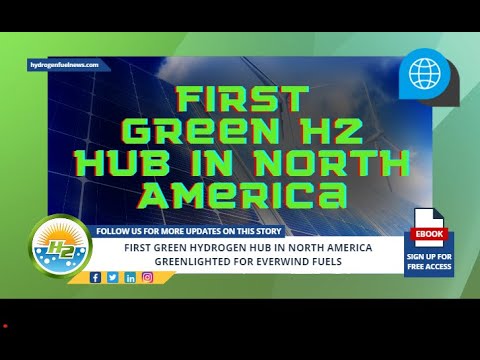 WATCH: North America's First Green Hydrogen Hub Just Got Approved!
