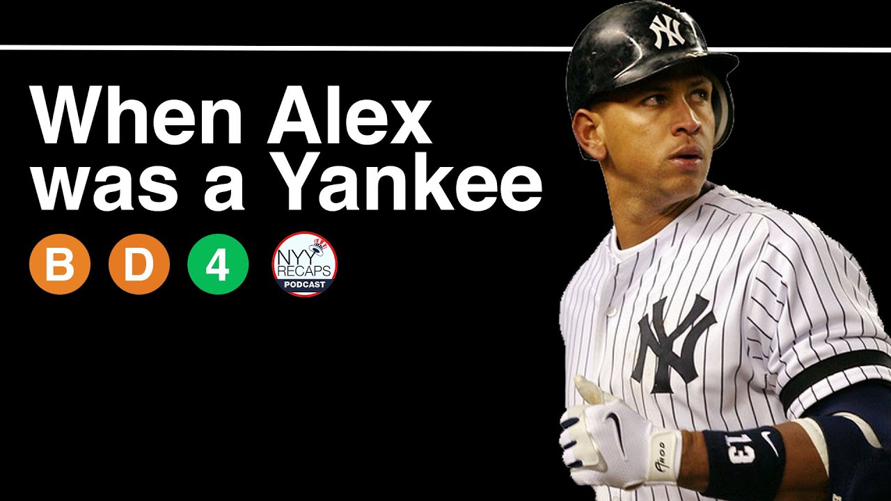 When Alex was a Yankee: ARod's Years in New York