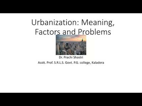 Urbanization; Meaning, problems and solution