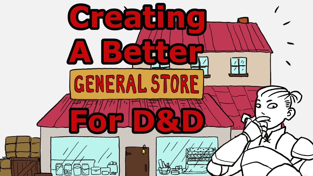 Making Better D&D Towns: How to Make D&D General Stores