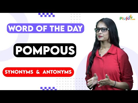 Pompous - Word of the Day || Synonyms and Antonyms || English Vocabulary