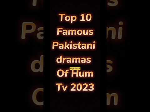 Top 10 Famous Pakistani Dramas Of Hum Tv 2023 #2024 #drama #humtv #humtvdrama #top10 #pakistani #new