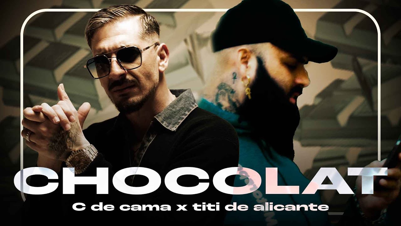 CHOCOLAT - C de Cama & Titi de Alicante (Videoclip Oficial)