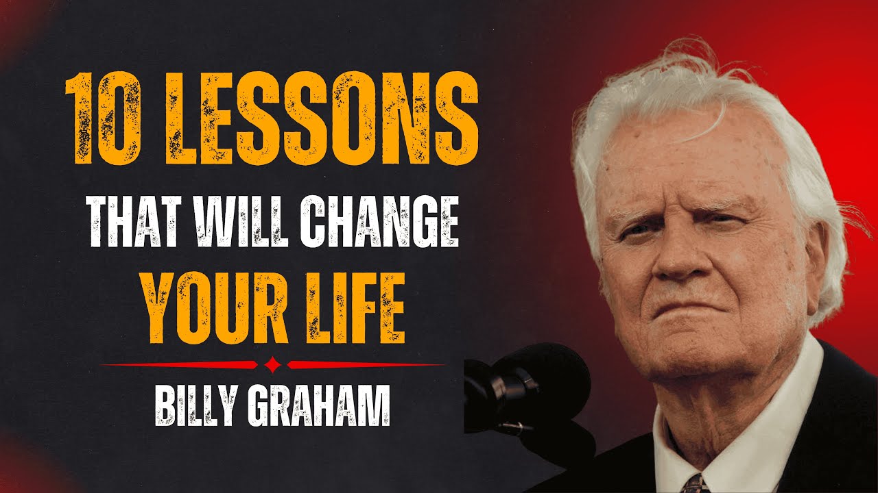 10 Inspiring Lessons to Build a Life You Love | Billy Graham Motivation