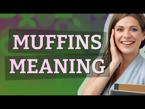 Muffins | meaning of Muffins