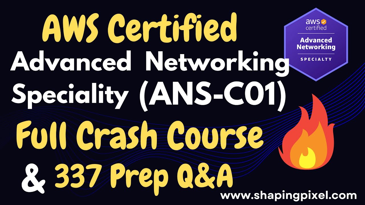 AWS Certified Advance Networking - Specialty (ANS-C01) Full Crash Course | ANS-C01 | Practice Q&A