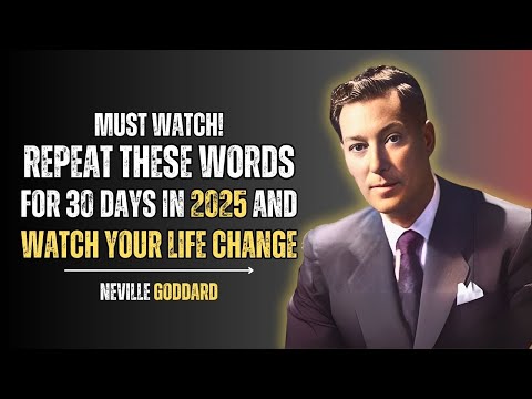 Speak These Words in 2025 to Yourself Daily and Watch Everything Shift | Neville Goddard Motivation