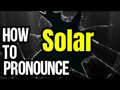 How To Pronounce Solar? (CORRECTLY) Meaning & Pronunciation