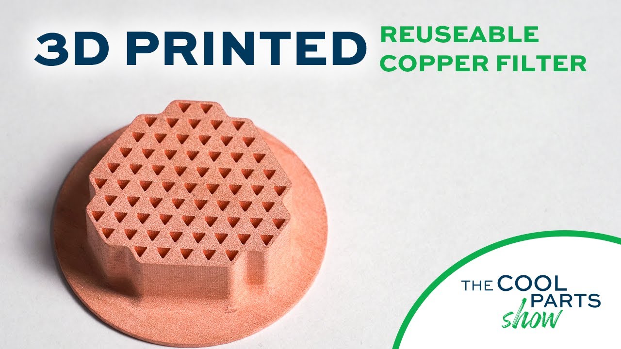 Reusable, 3D Printed Copper Filter: The Cool Parts Show #28