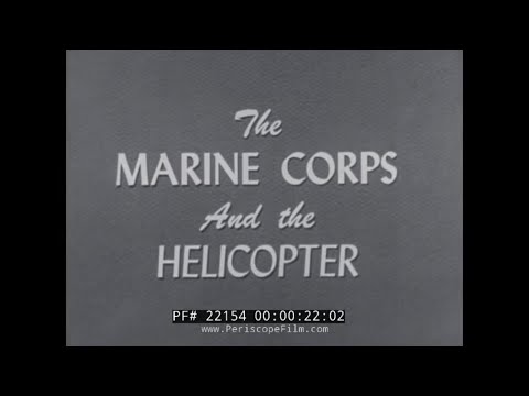 USMC MARINE CORPS AND THE HELICOPTER KOREAN WAR 1950s FILM 22154