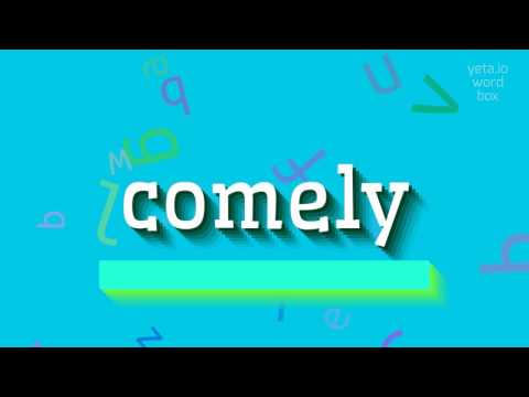 How to say "comely"! (High Quality Voices)