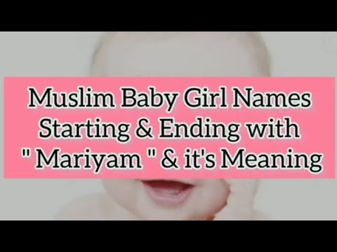 "Maryam" Starting & Ending Double Names// Muslim Baby Girl Double Names Start & End with "Mariyam"