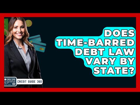 Does Time-barred Debt Law Vary By State? - CreditGuide360.com