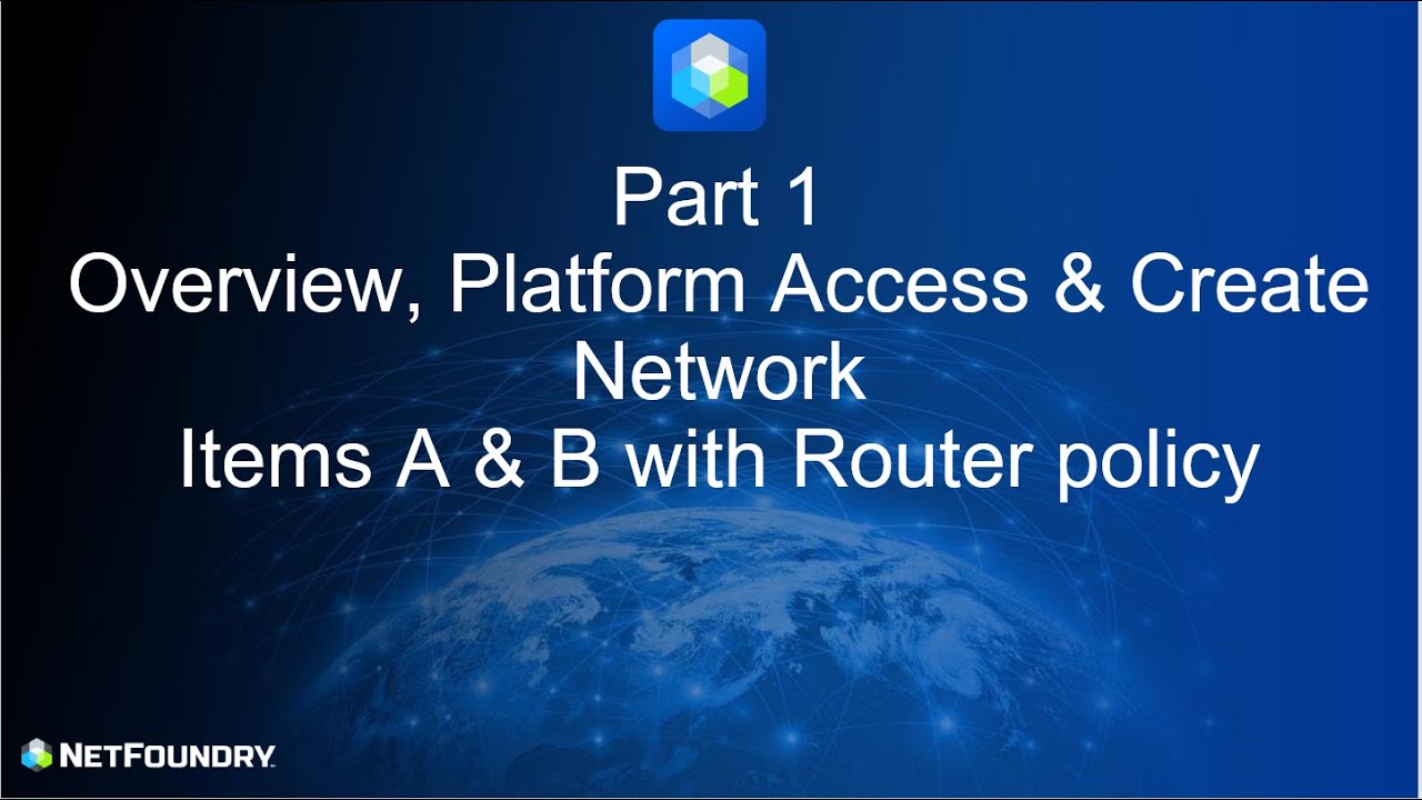Getting Started with NetFoundry Part 1