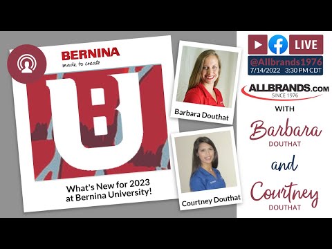 THE ALLBRANDS SHOW | What's New for 2023 at Bernina University! with Barbara and Courtney