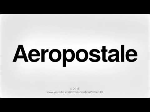 How To Pronounce Aeropostale | Pronunciation Primer HD