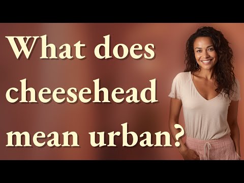 What does cheesehead mean urban?