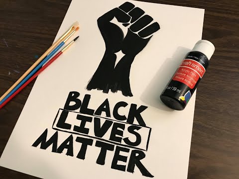 BLACK LIVES MATTER AND WILL ALWAYS MATTER: Solidarity and Support for the Black Community with Art